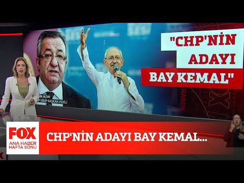 CHP'nin adayı Bay Kemal... 1 Ağustos 2022 Gülbin Tosun ile FOX Ana Haber