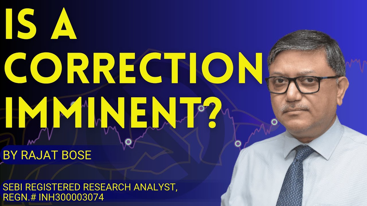 Are We Heading Towards A Correction Rajat Bose Rajatbose Financial Nifty Youtube