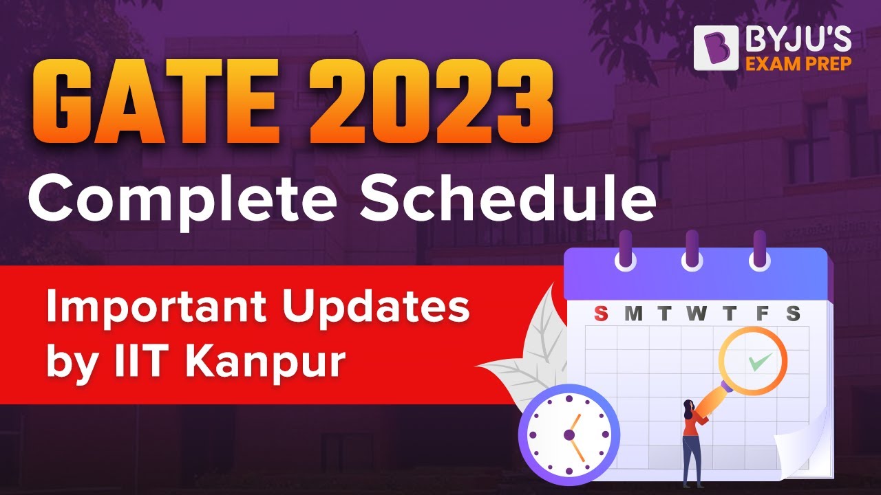 GATE 2023 | Complete GATE Exam Schedule | GATE 2023 Important Updates ...