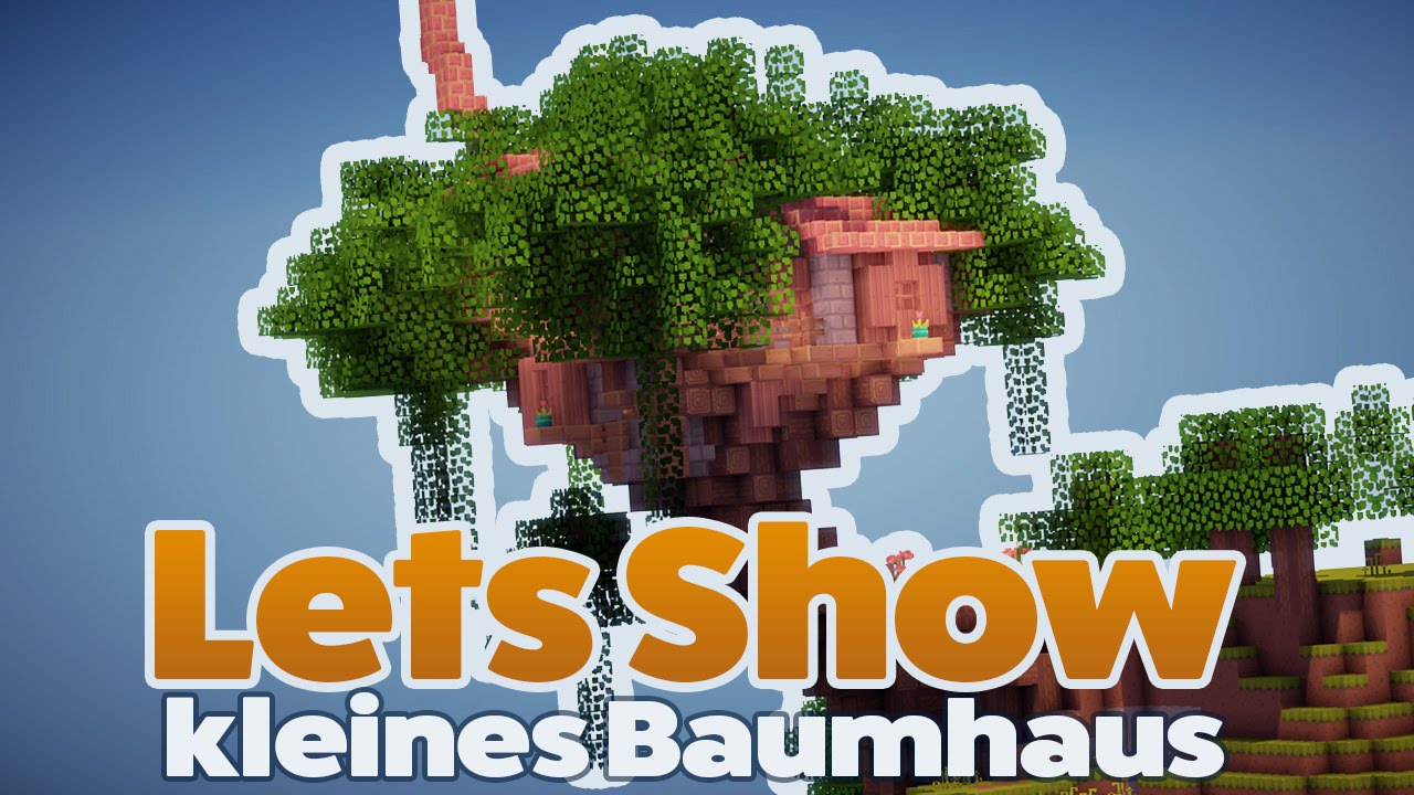 Kleines Baumhaus | Let's Show #4 | Minecraft - YouTube