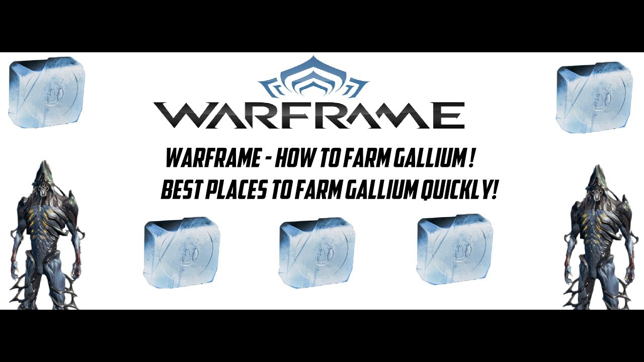Warframe - How To Farm Gallium ! Best Places To Farm Gallium - YouTube