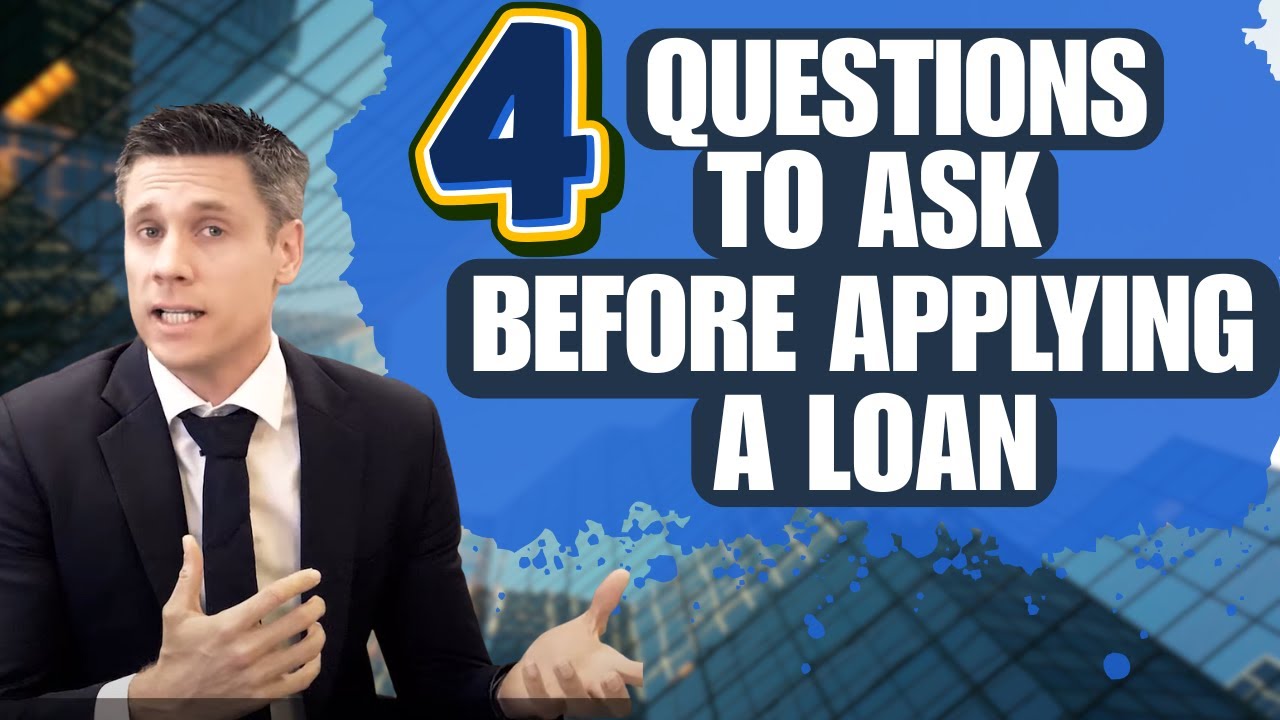 4 questions to ask before applying for a loan - YouTube