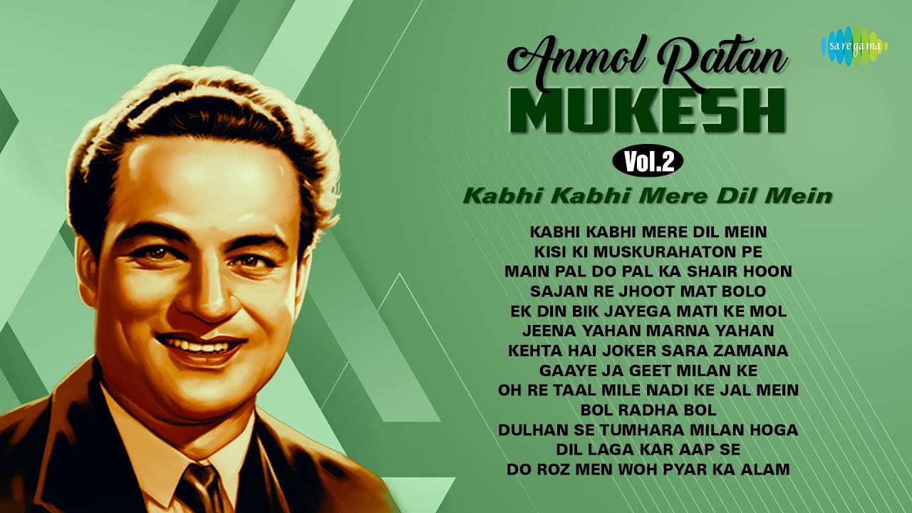 Mukesh Hit Songs | मुकेश के पुराने गाने | Kabhi Kabhi Mere Dil Mein ...