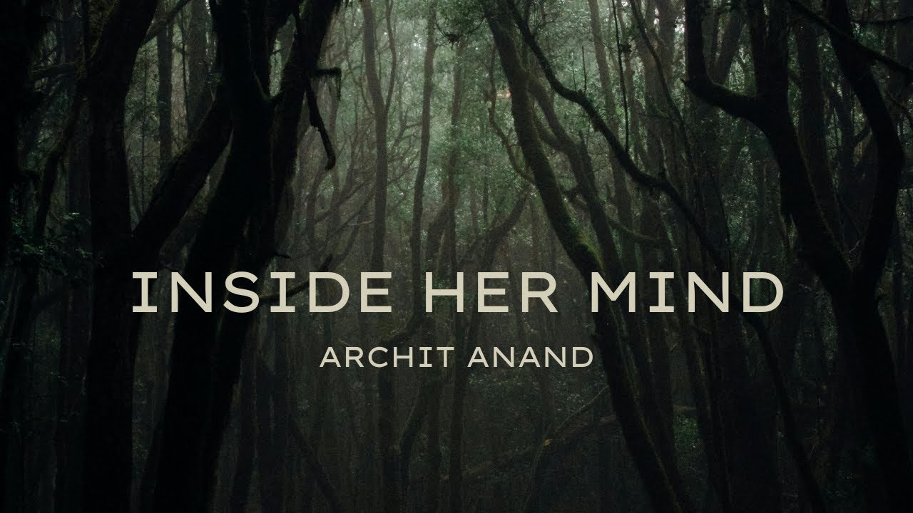 Archit Anand - Inside Her Mind (Official Visualizer) - YouTube