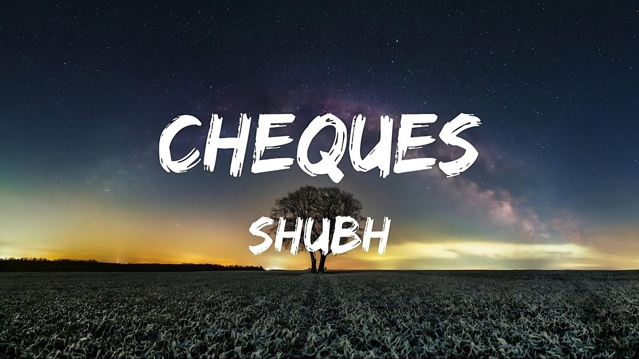 Cheques - Shubh (Lyrics) - YouTube