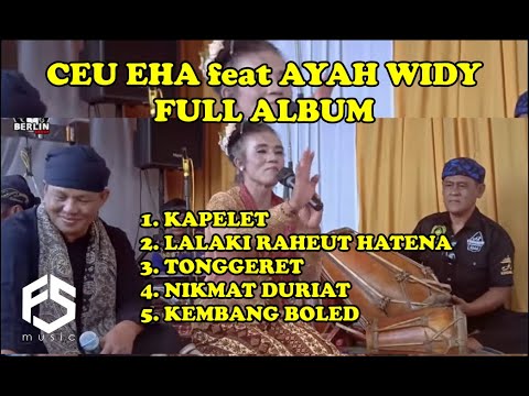 Ceu Eha Full album Terbaru 2023 II Ceu Eha feat Ayah Widy full album ...