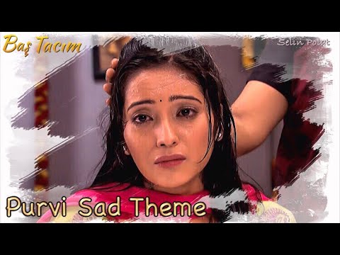 Baş Tacım Purvi Üzgun Müziği - Pavitra Rishta Purvi Sad Theme Song
