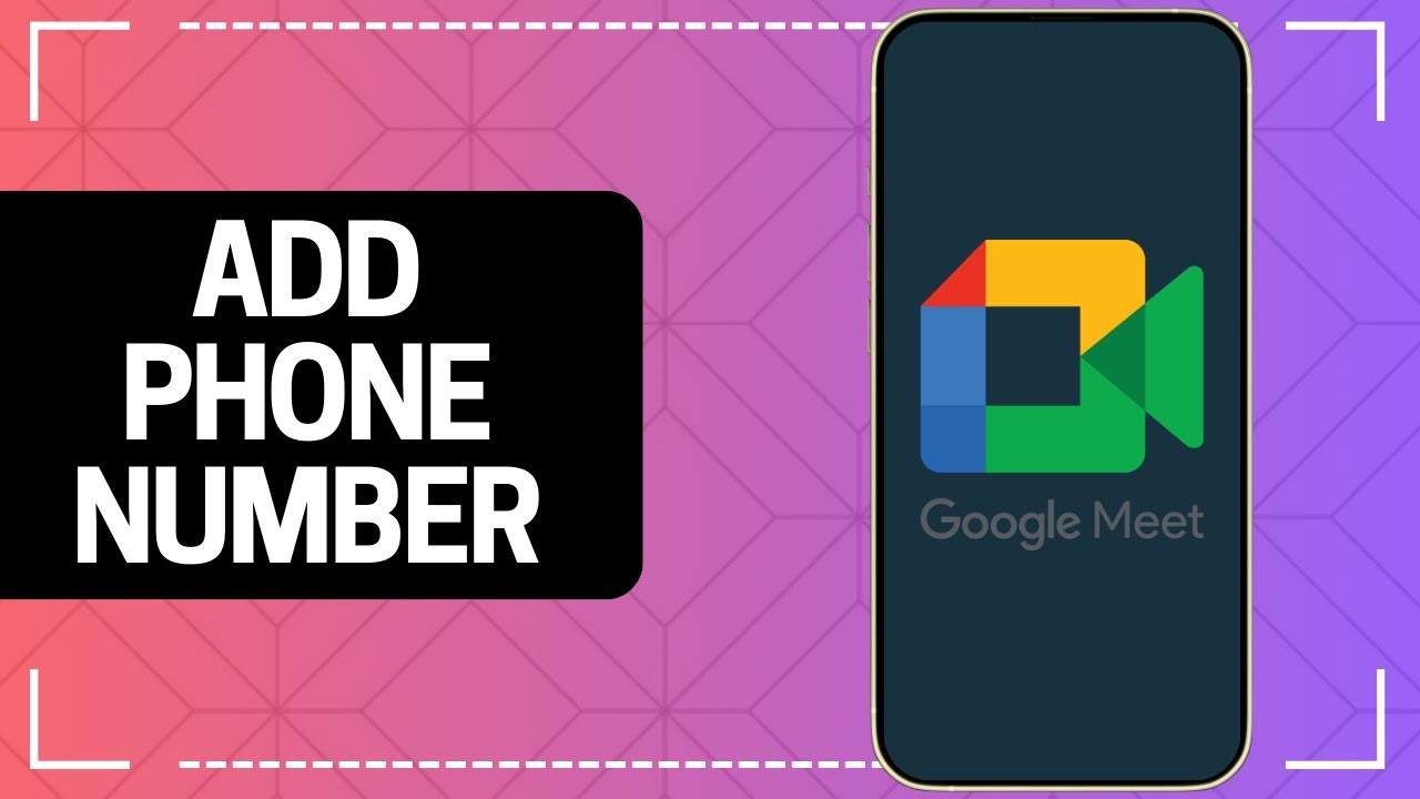 How to Add Phone Number in Google Meet (2025) - YouTube