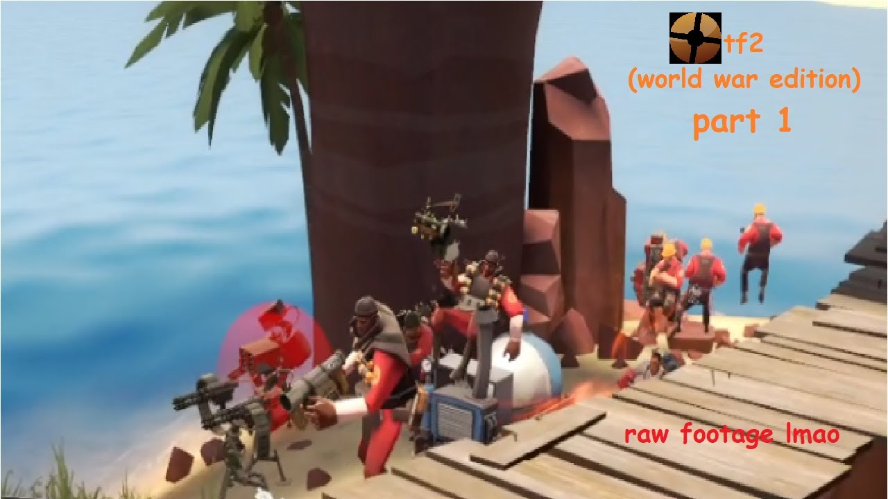 tf2: world war edition (100 Players Raw Footage) - YouTube