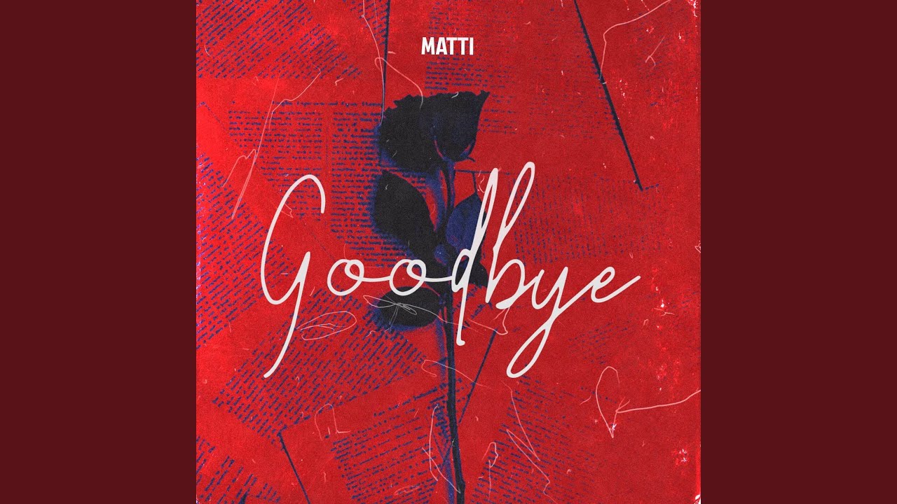Goodbye - YouTube