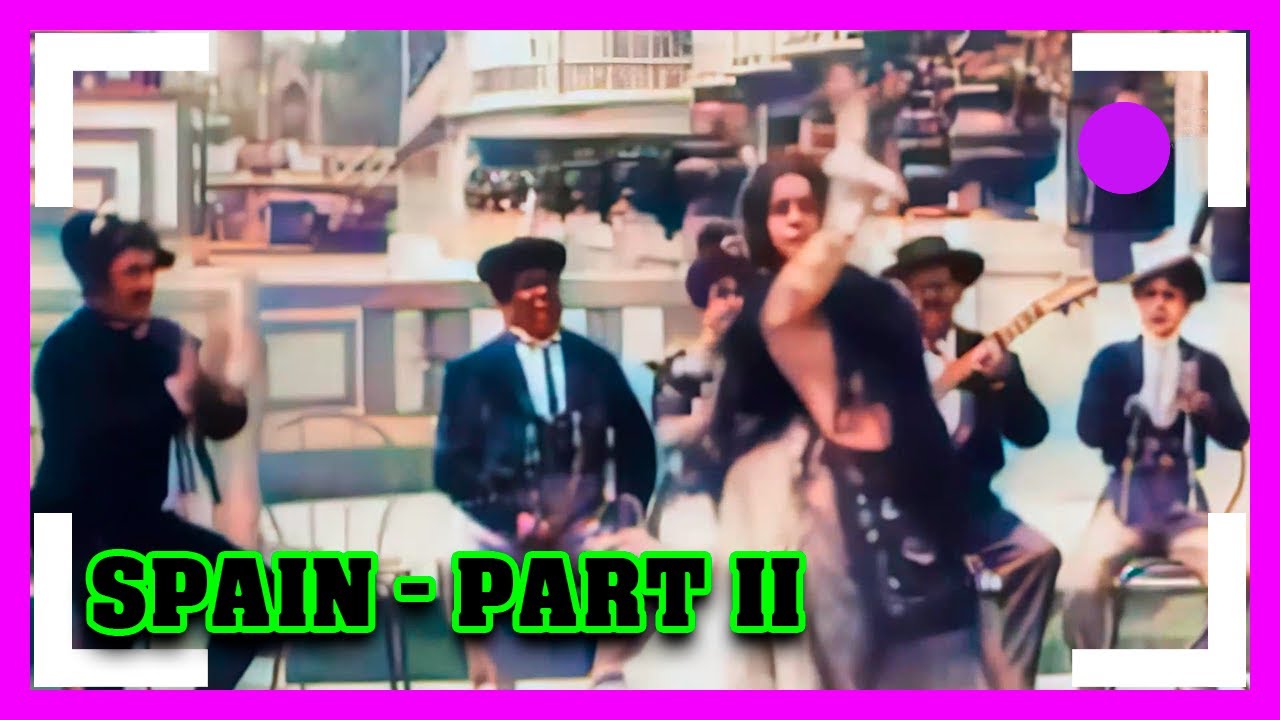 🟣 AMAZING Street Scenes from 💃 SPAIN in color + BONUS 1890s (PART II ...