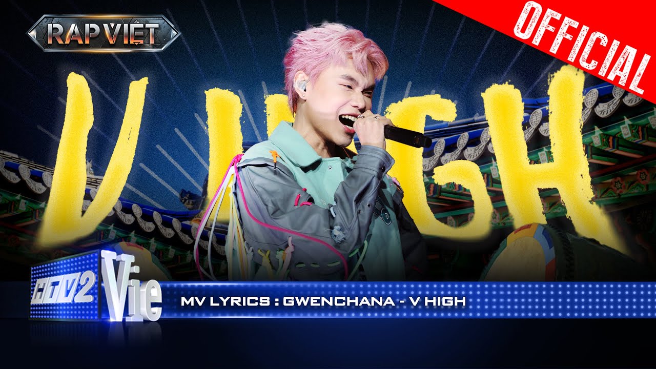GWENCHANA - V HIGH | Rap Việt 2024 [Mv Lyrics] - YouTube