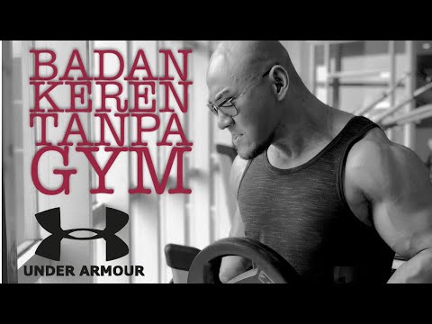 BADAN KEREN TANPA GYM!! (Body Science With UNDER ARMOUR)