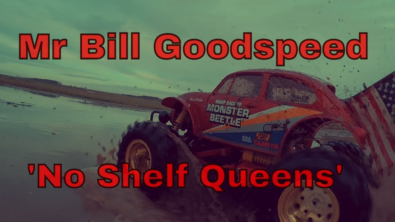 Tamiya Monster Beetle 'No Shelf Queens' a Tribute to Mr Bill Goodspeed ...