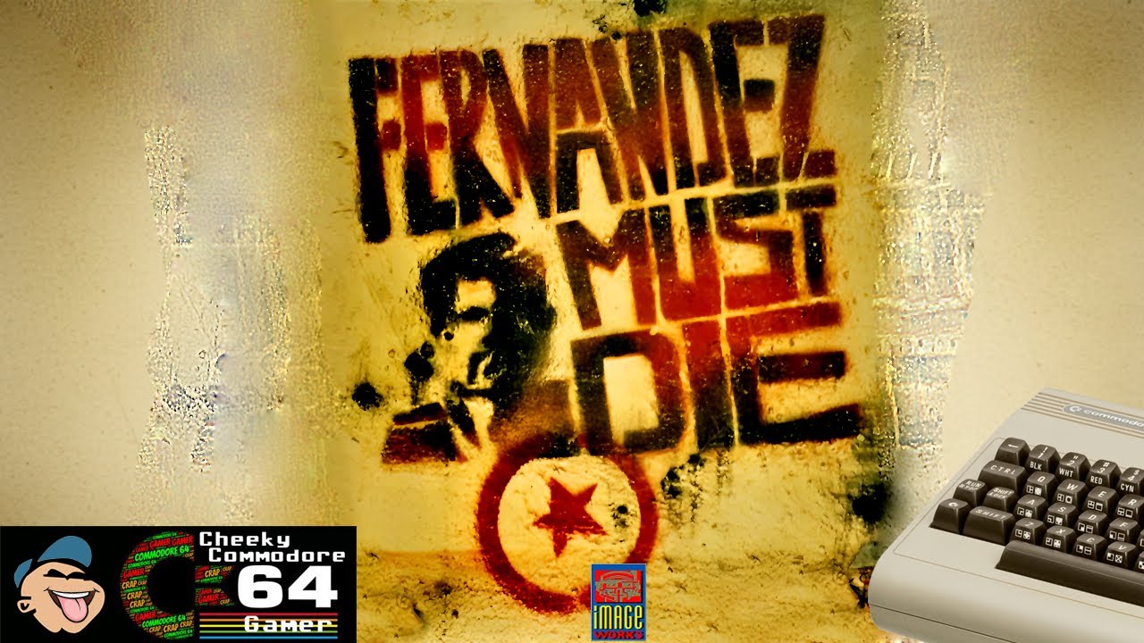 FERNANDEZ MUST DIE – Commodore 64 (1988) | Mad Dictator Vanquished in ...