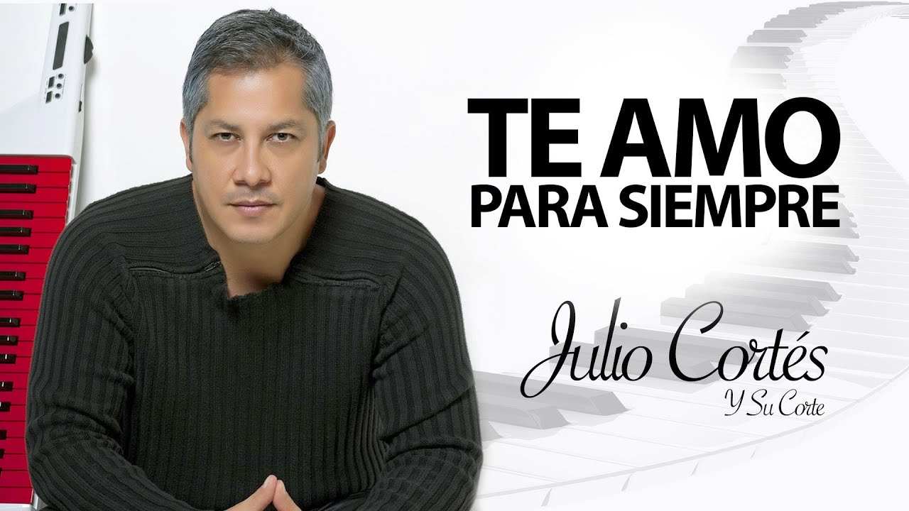 Julio Cortés y Su Corte - Te Amo Para Siempre (Audio Oficial) | Salsa ...