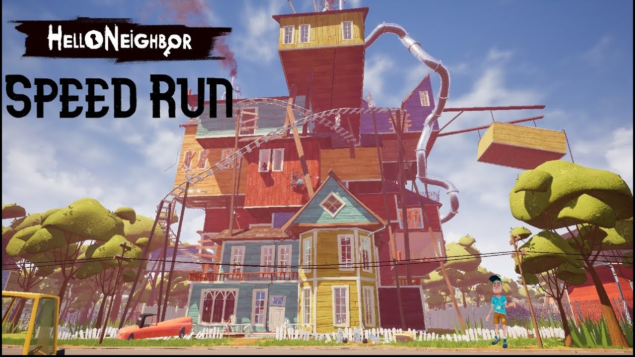 Hello Neighbor Speed Run w/ Loads (Hello Neighbor) - YouTube