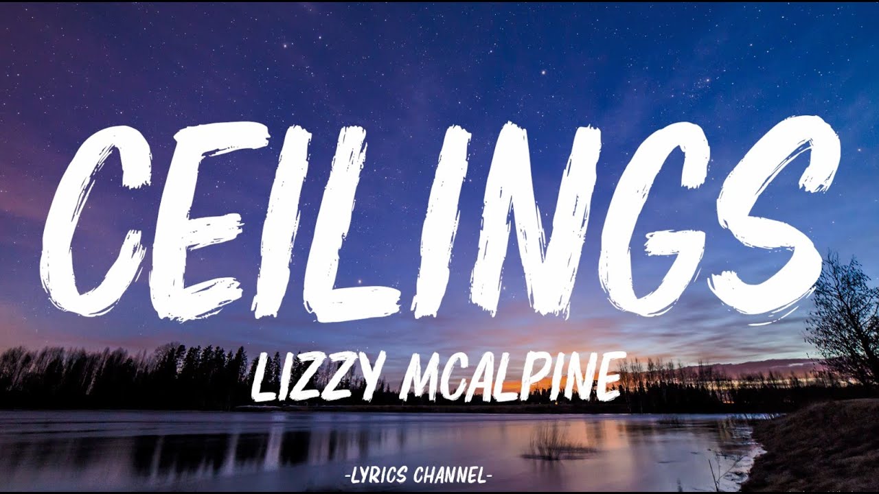 Lizzy McAlpine - ceilings (Lyrics) - YouTube