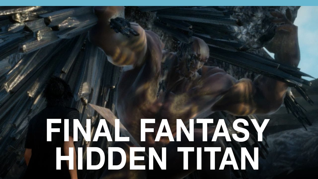Final Fantasy XV demo secrets: Hidden Titan, Cherished Frogs, Armiger ...