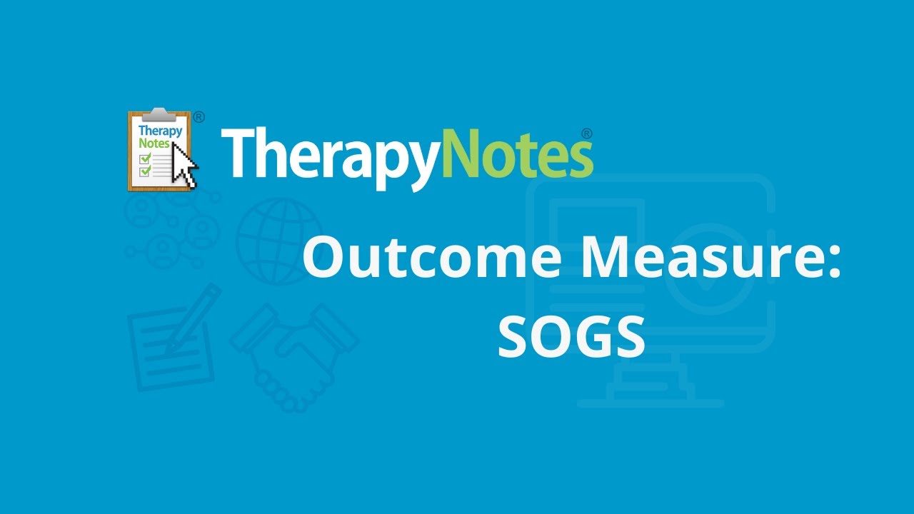 Outcome Measures - SOGS - TherapyNotes® - YouTube
