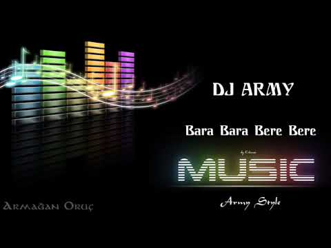 Dj Army - Bara Bara Bere Bere (2013 - Remix)