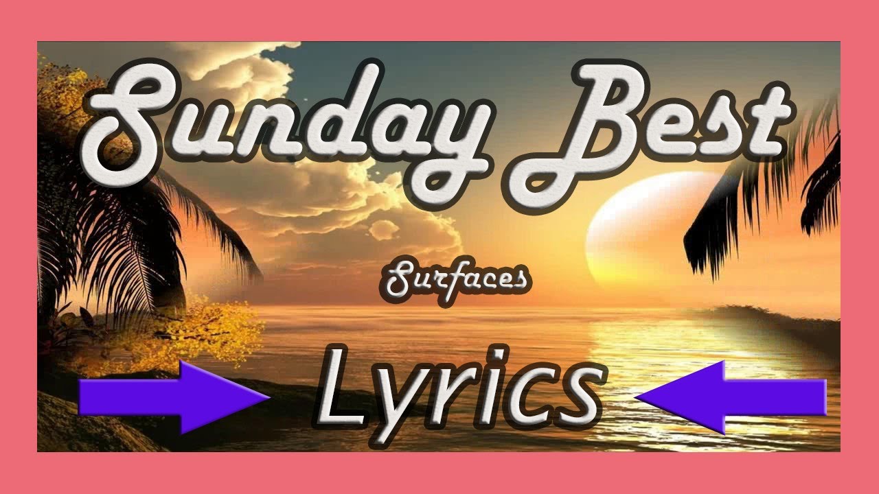 Surfaces - Sunday best - (Lyrics/Letra) | HQ 2020 [Official Audio ...