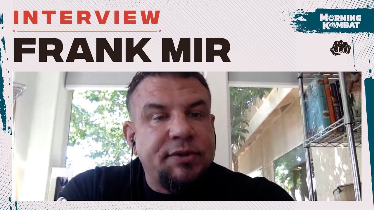 Frank Mir Announces Retirement Fight, Reflects on UFC Career | Morning ...