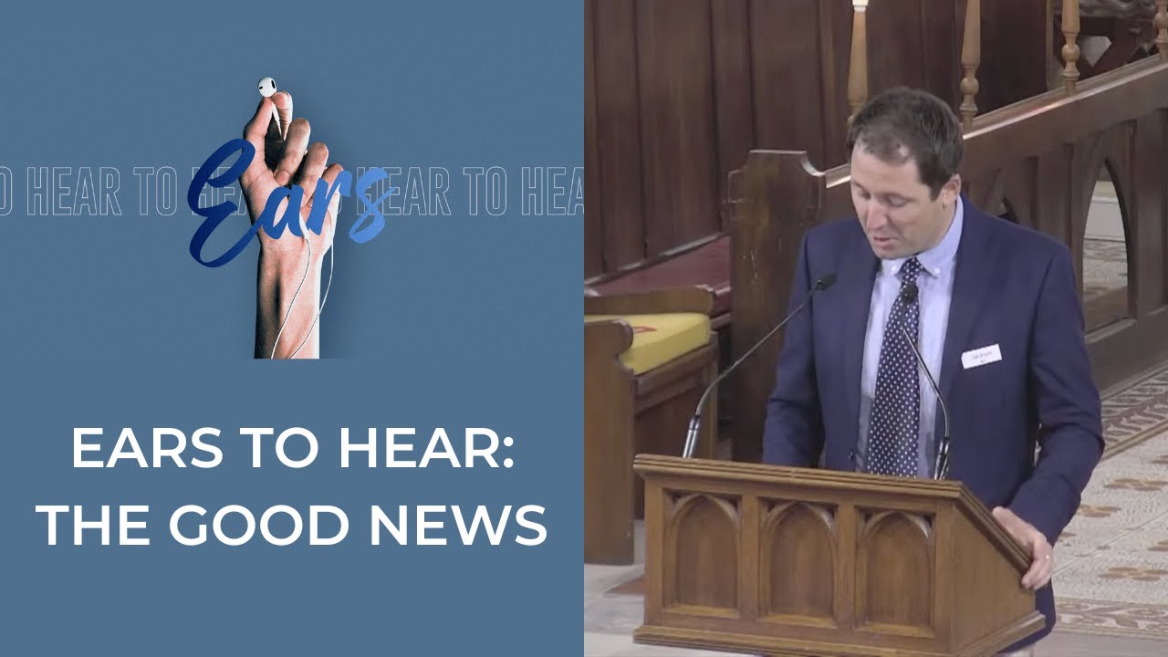 Ears to hear: the good news // Jackson Burt // Luke 8:1-21 // 21 April ...
