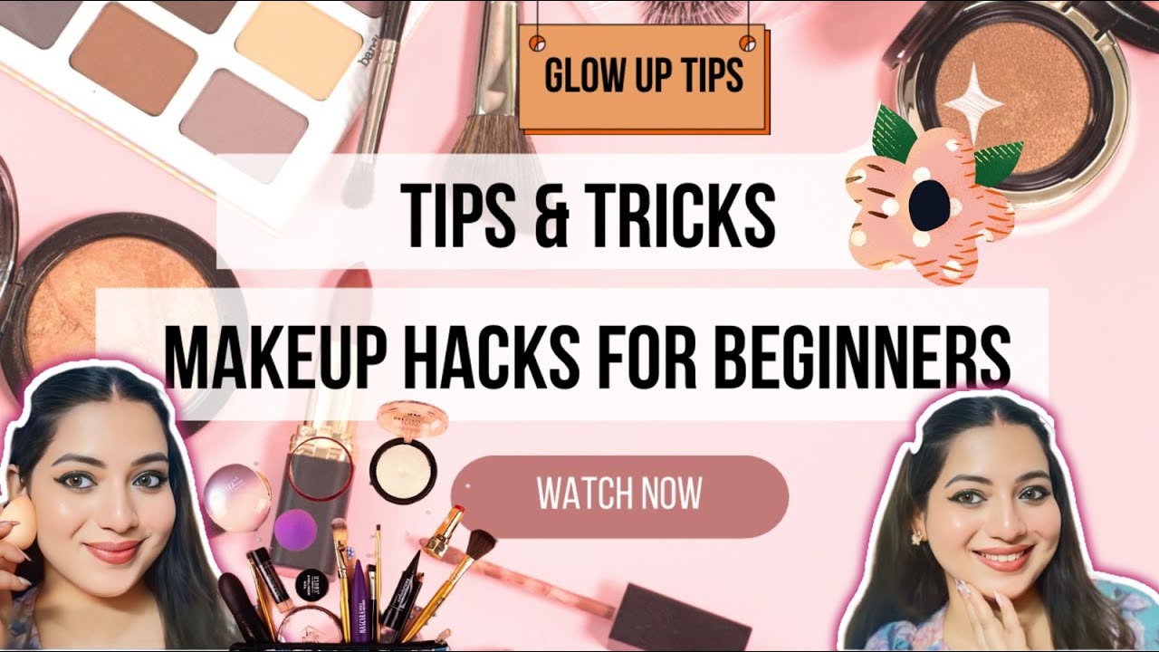 💄 Makeup for Beginners 💁‍♀️ 🪞 Step-by-Step Tips 🎨, Hacks & Pro Tricks!💋 ...