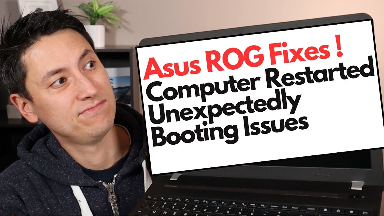 How To Fix Asus ROG Computer Restarted Unexpectedly / Trouble Booting ...
