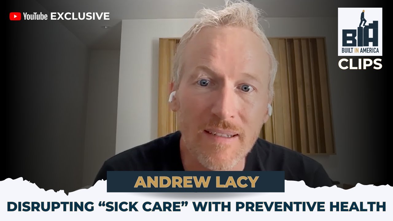 Preventive Health vs. Sick Care: Andrew Lacy’s Vision for the Future ...