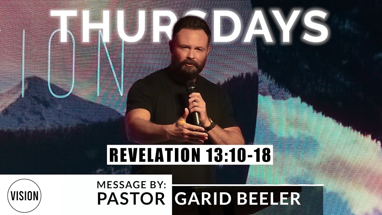 Bible Prophecy: Revelation 13:10-18 | VISION Calvary Chapel | Pastor ...