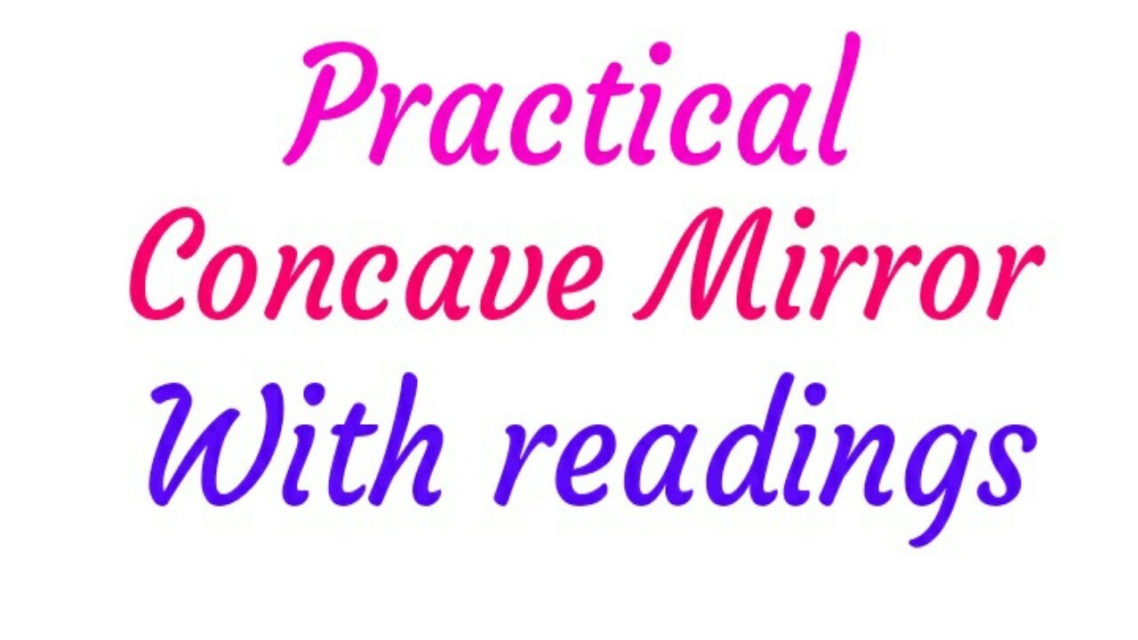 12th Concave Mirror with readings full Practical... - YouTube