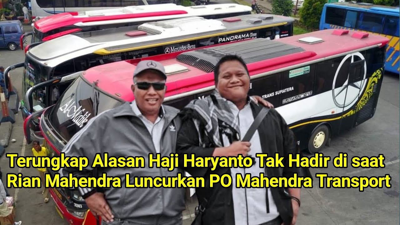 Alasan Haji Haryanto Tak Hadir di saat Rian Mahendra Luncurkan PO ...