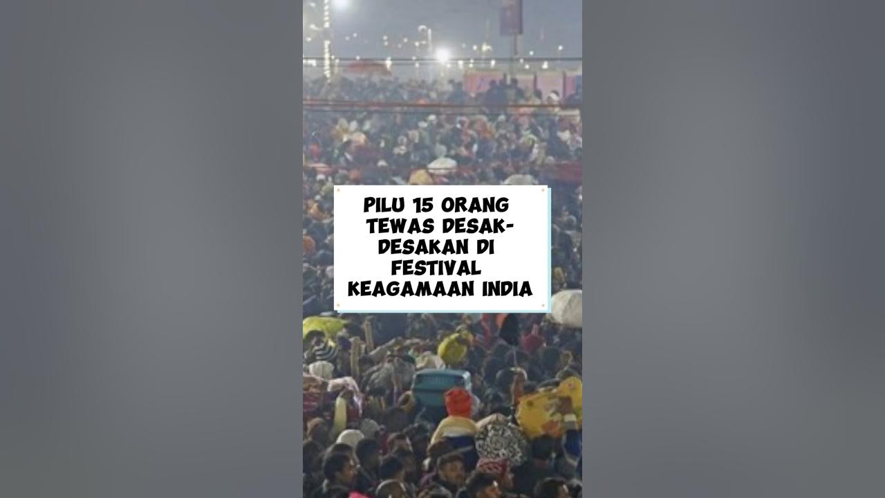 Pilu 15 Orang Tewas Desak-desakan di Festival Keagamaan India - YouTube