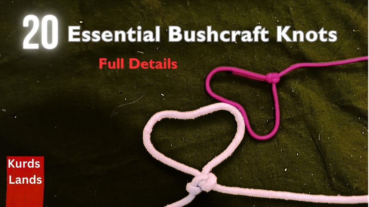Top 20 Knots for Outdoor Adventures: Camping & Bushcraft Essentials ...
