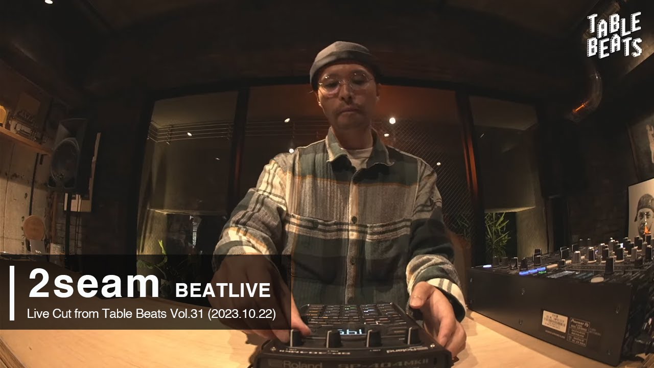 【BEAT SET】| 2seam | (Live Cut from Table Beats Vol.31) | with Roland SP ...