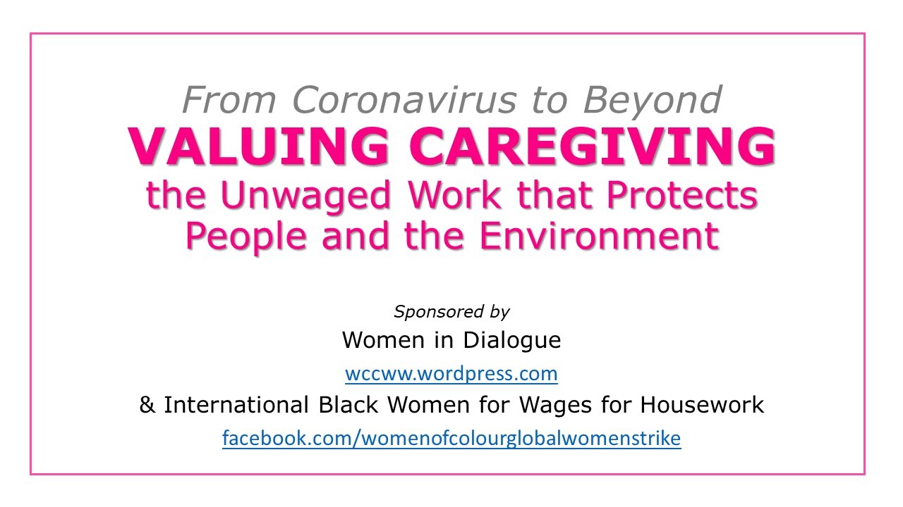 From Coronavirus to Beyond: VALUING CAREGIVING, the Unwaged Work that ...