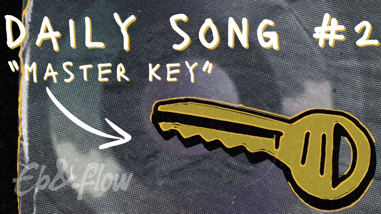 Daily Song #2 | "Master Key" | Lyric Visualizer | Eb&Flow - YouTube