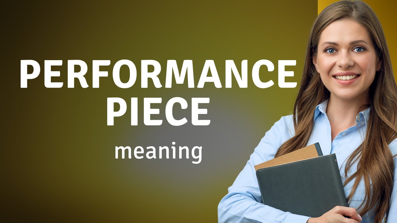 Understanding "Performance Piece": A Guide to English Phrasing - YouTube