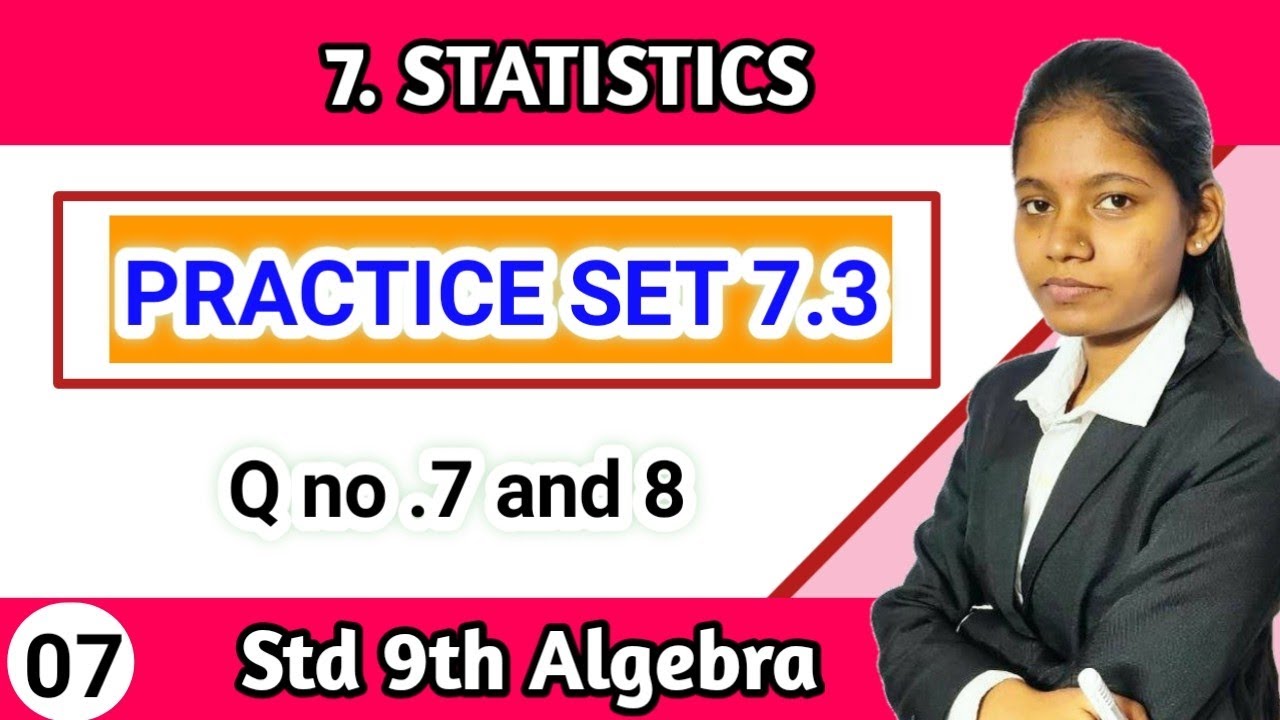 Standard 9th mathematics part 1 statistics practice set 7.3 algebra ...