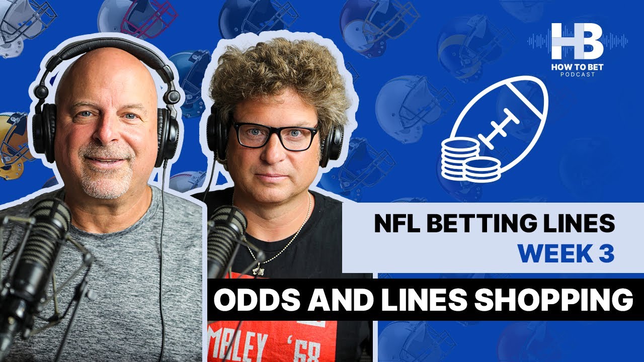 NFL Week 3 Lines - Odds And Lines Shopping At Major US Sportbooks - YouTube