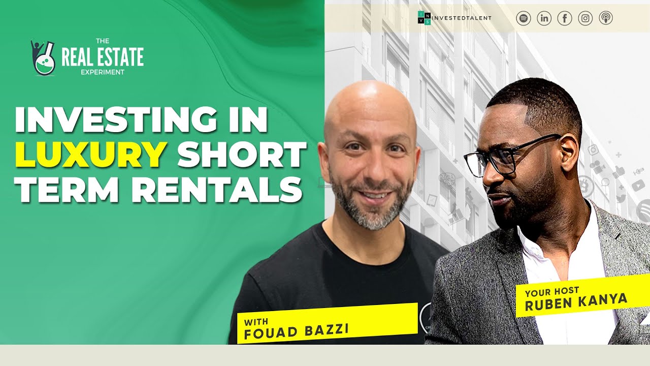 Investing in Luxury Short Term Rentals with Fouad Bazzi - Episode #233 ...
