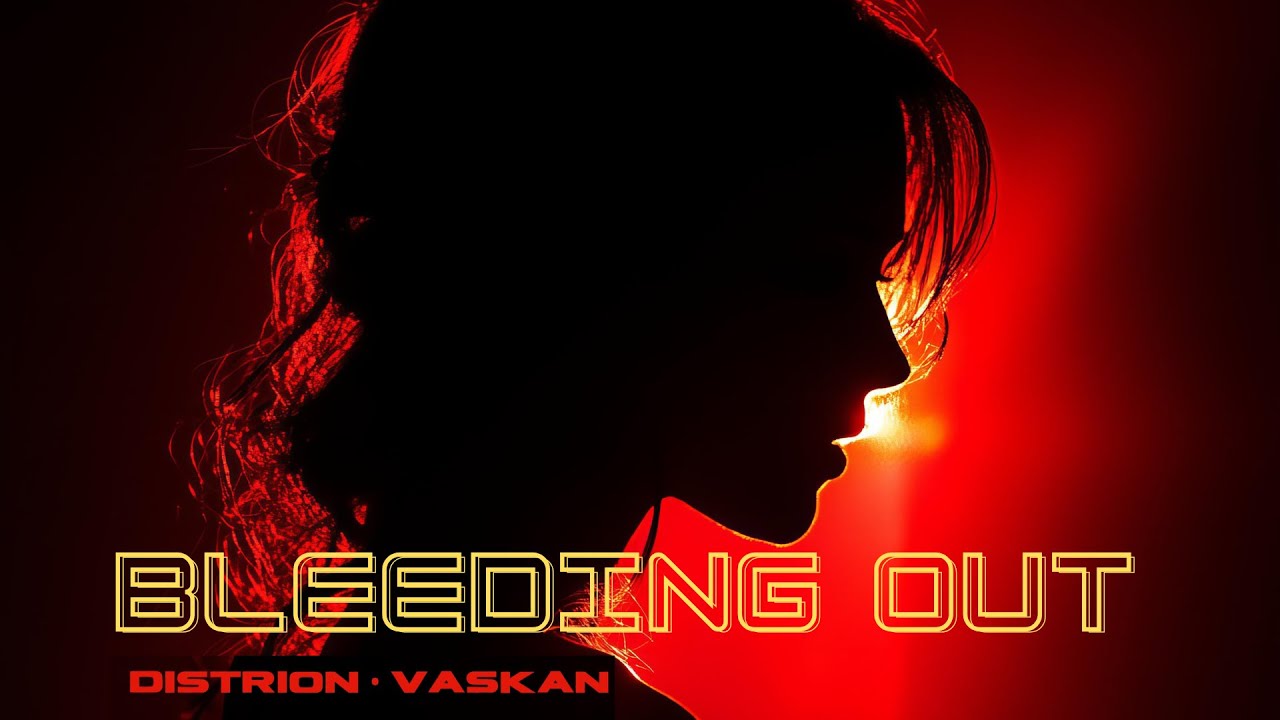 Distrion x Vaskan - Bleeding Out - YouTube