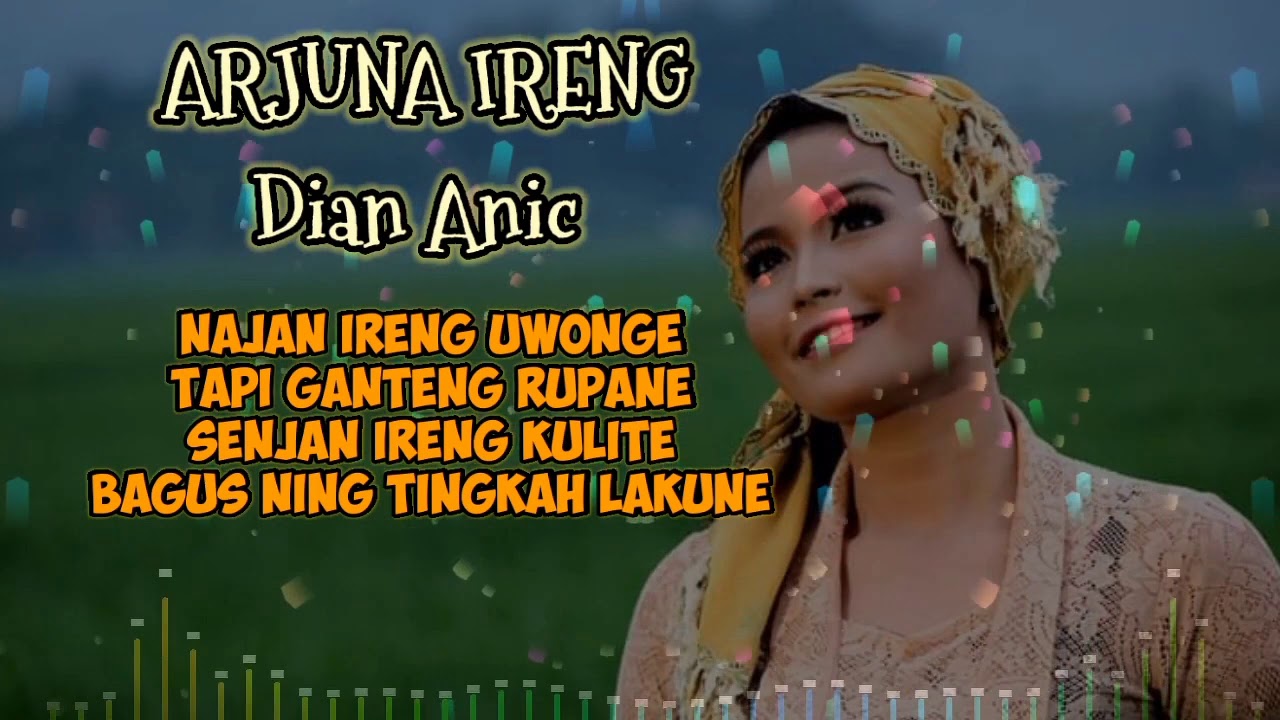 ARJUNA IRENG (Karaoke Lirik) || DIAN ANIC || Versi Tengdung - YouTube