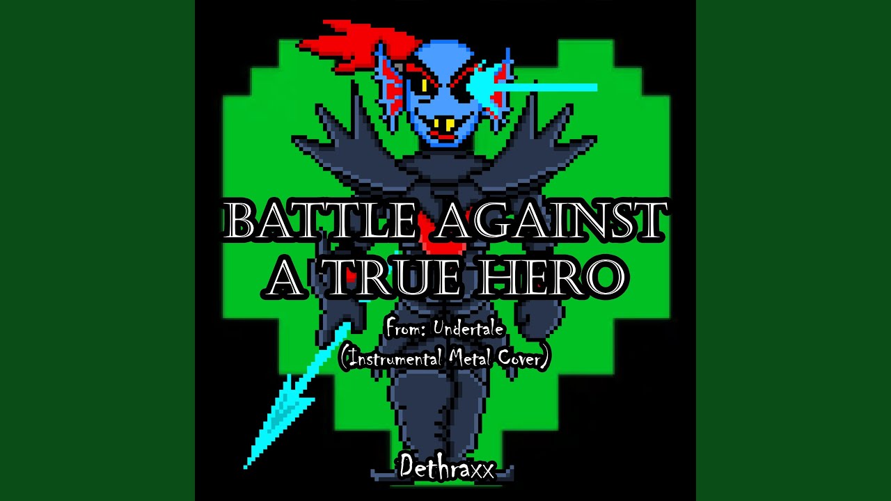 Battle Against a True Hero (From "Undertale") - YouTube