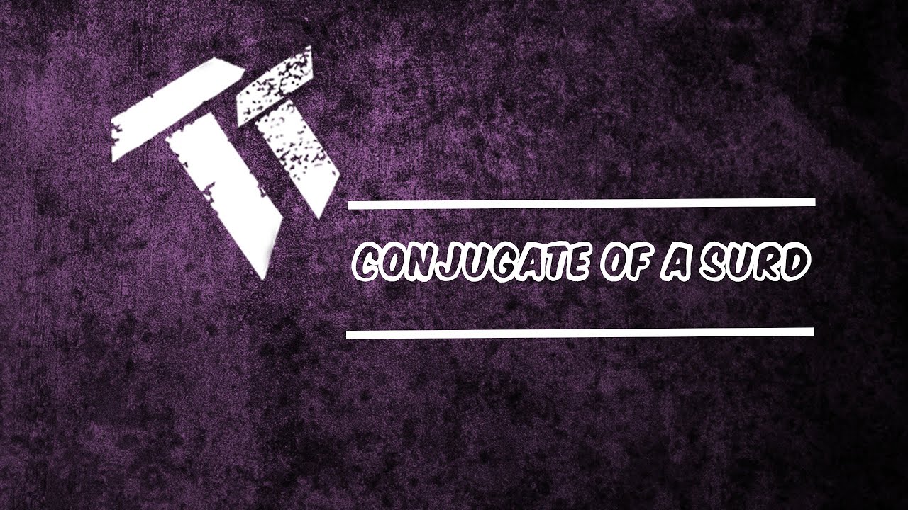 Operations With Surds Part II A Conjugate Of A Surd YouTube operations-with-surds-part-ii-a-conjugate-of-a-surd-youtube