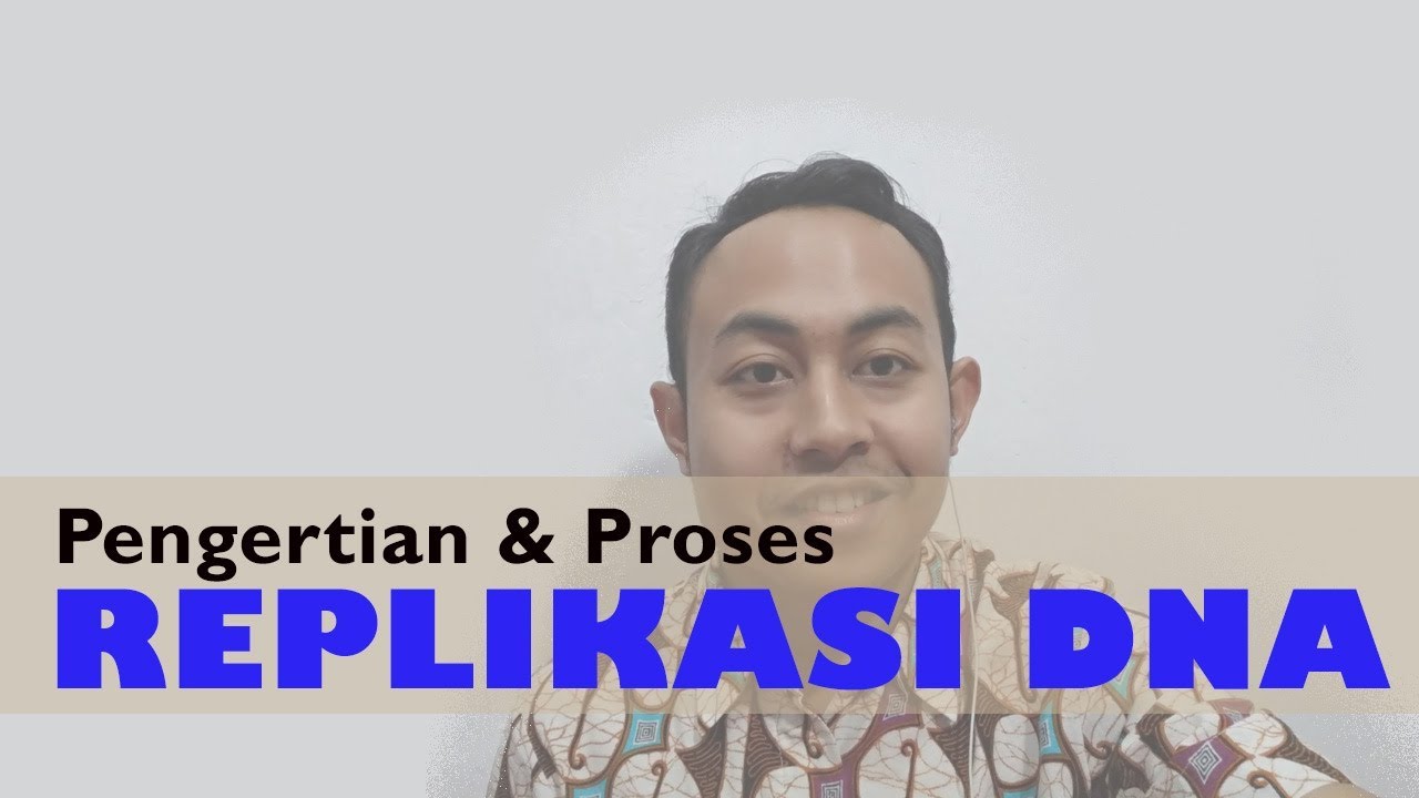 Pengertian dan Proses Replikasi DNA - YouTube
