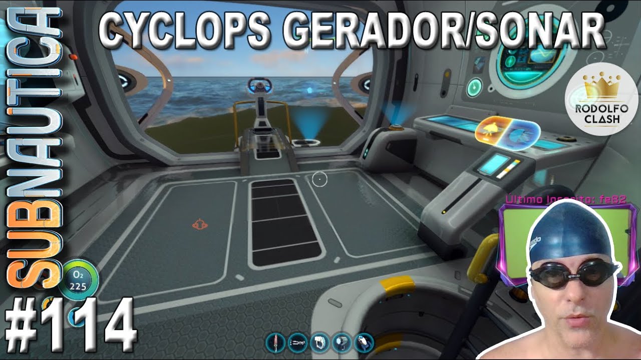 SUBNÁUTICA #114 : Gerador e Sonar do Cyclops e + : Rodolfo Clash - YouTube