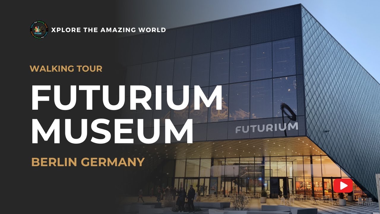 Walking Tour of Futurium Museum Berlin | Germany | Futurium | Xplore ...